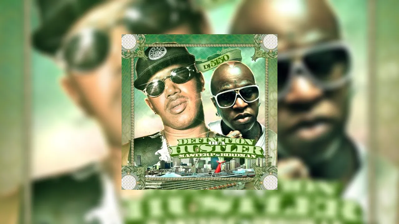 Defenition Of A Hustler (Master P & Birdman) Mixtape Hosted by DJ 5150