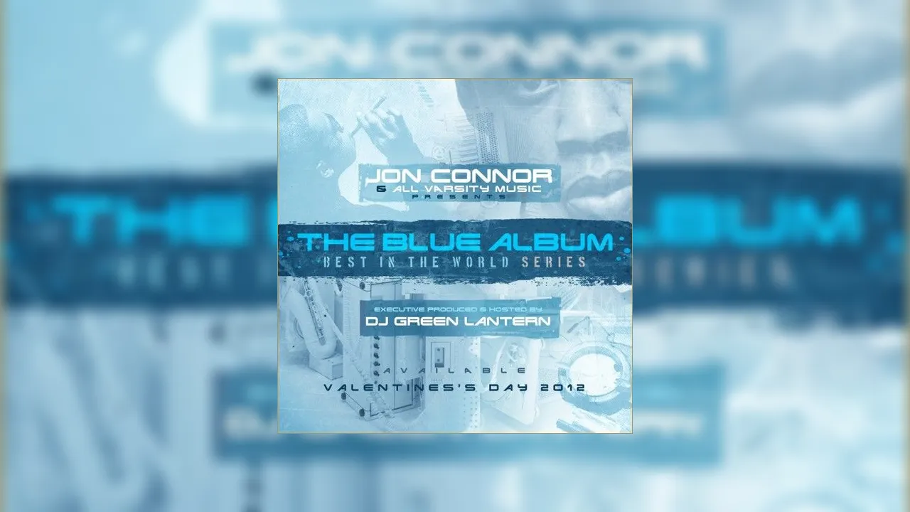 Jon Connor - The Blue Album Mixtape Hosted by DJ Green Lantern