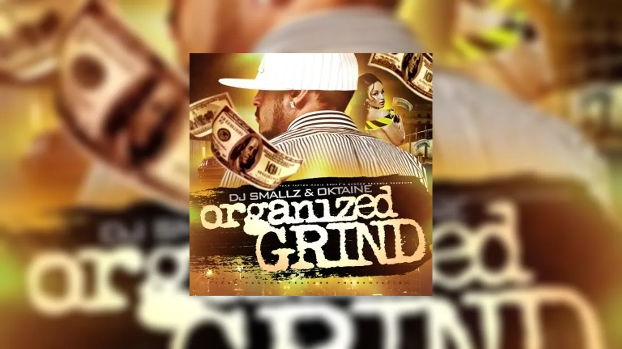 Oktaine - Organized Grind Mixtape Hosted by DJ Smallz