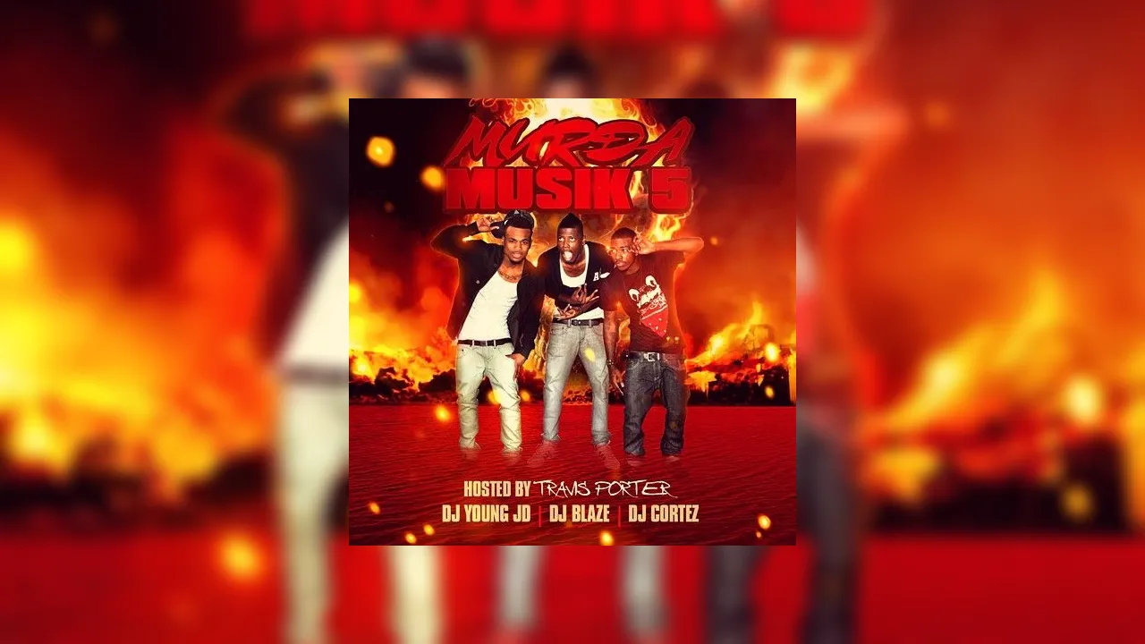 Murda Musik 5 (Hosted By Travis Porter) Mixtape Hosted by DJ Blaze, DJ ...