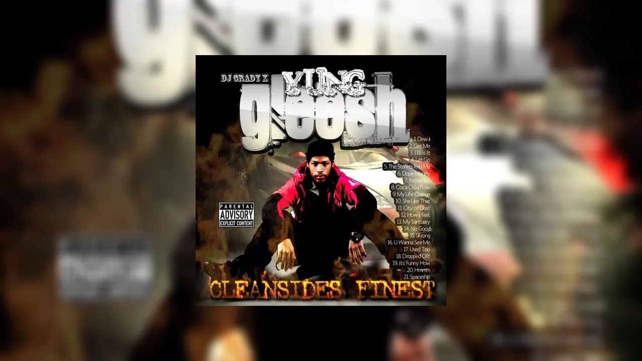 Yung Gleesh - Cleansides Finest Mixtape Hosted by DJ Grady