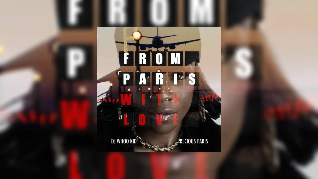 Precious Paris - From Paris With Love Mixtape Hosted by DJ Whoo Kid
