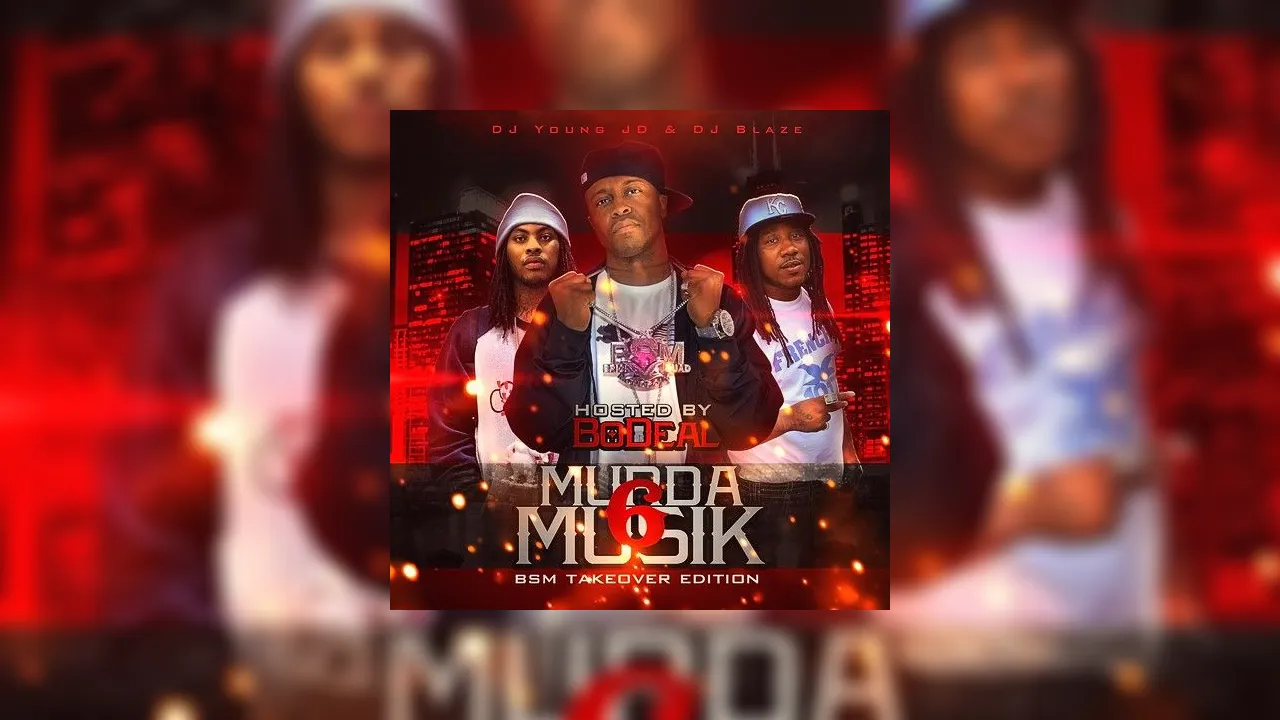 Murda Musik 6: BSM Takeover Edition (Hosted By Bo Deal) Mixtape Hosted ...