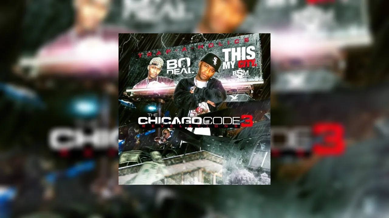 Bo Deal - The Chicago Code 3 Mixtape Hosted by Trap-A-Holics