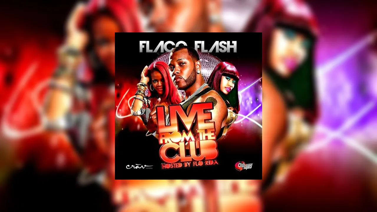 Live From The Club (Hosted By Flo-Rida) Mixtape Hosted by DJ Flaco