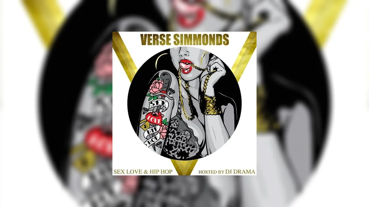Verse Simmonds - Sex, Love & Hip Hop Mixtape Hosted by DJ Drama