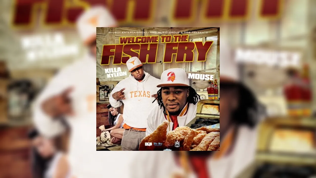 Killa Kyleon & Mouse On Tha Track - Welcome To The Fish Fry Mixtape