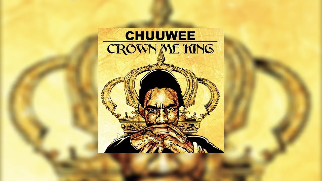 Chuuwee - Crown Me King Mixtape Hosted by Amalgam Digital