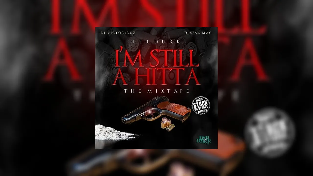 Lil Durk - I'm Still A Hitta Mixtape Hosted by DJ Victoriouz, DJ Sean Mac