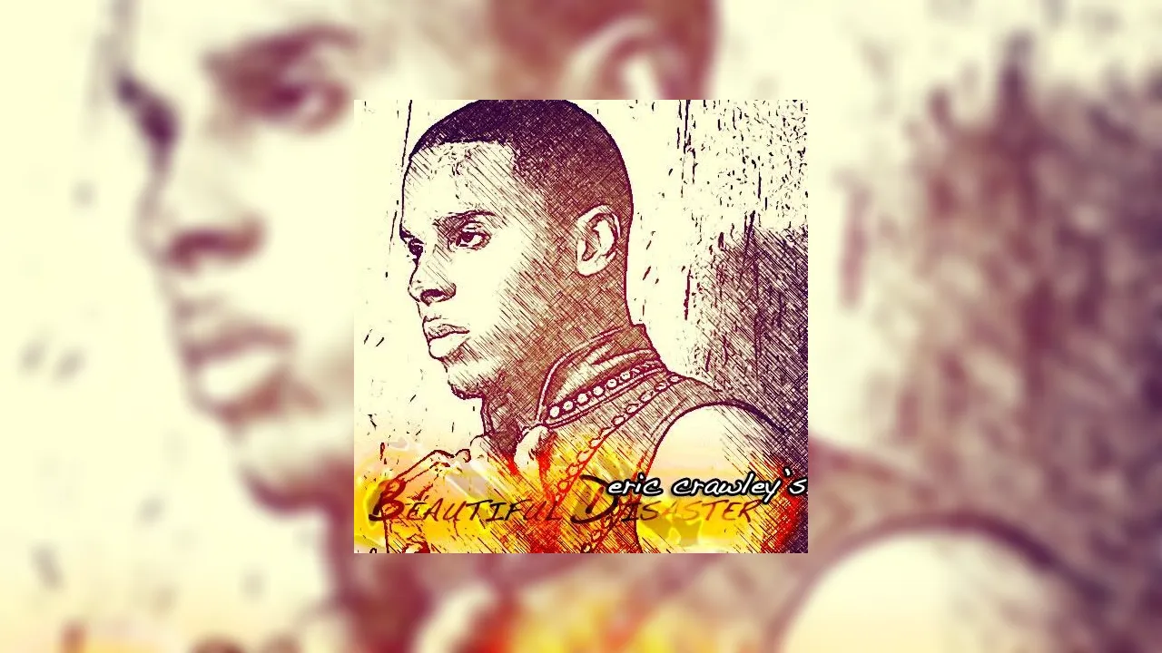 Eric Crawley - Beautiful Disaster Mixtape