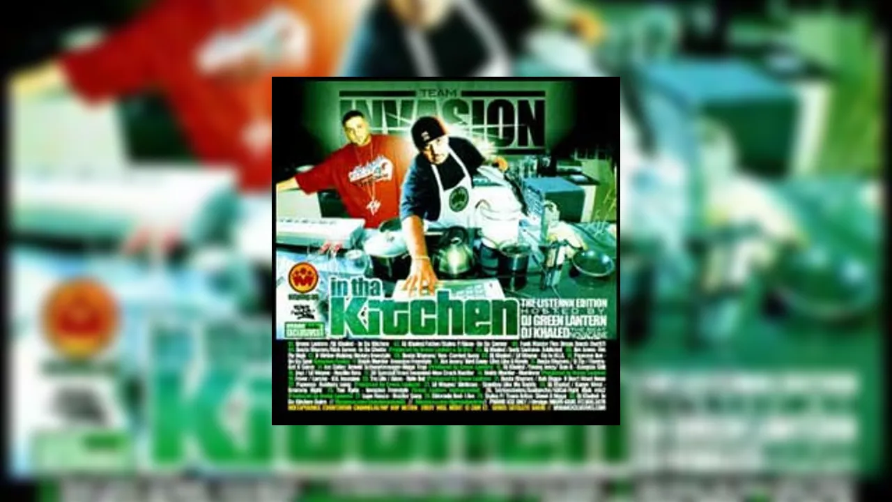 Team Invasion: In Tha Kitchen Mixtape Hosted by DJ Green Lantern, DJ Khaled