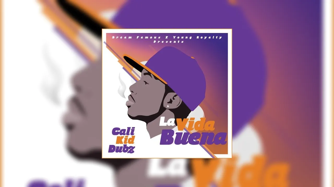 Cali Kid Dubz - La Vida Buena Mixtape