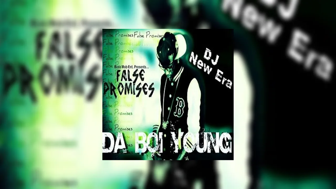Da Boi Young - False Promises Mixtape Hosted by DJ New Era
