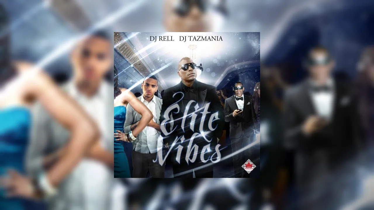 Elite Vibes Mixtape Hosted by DJ Rell, DJ Tazmania