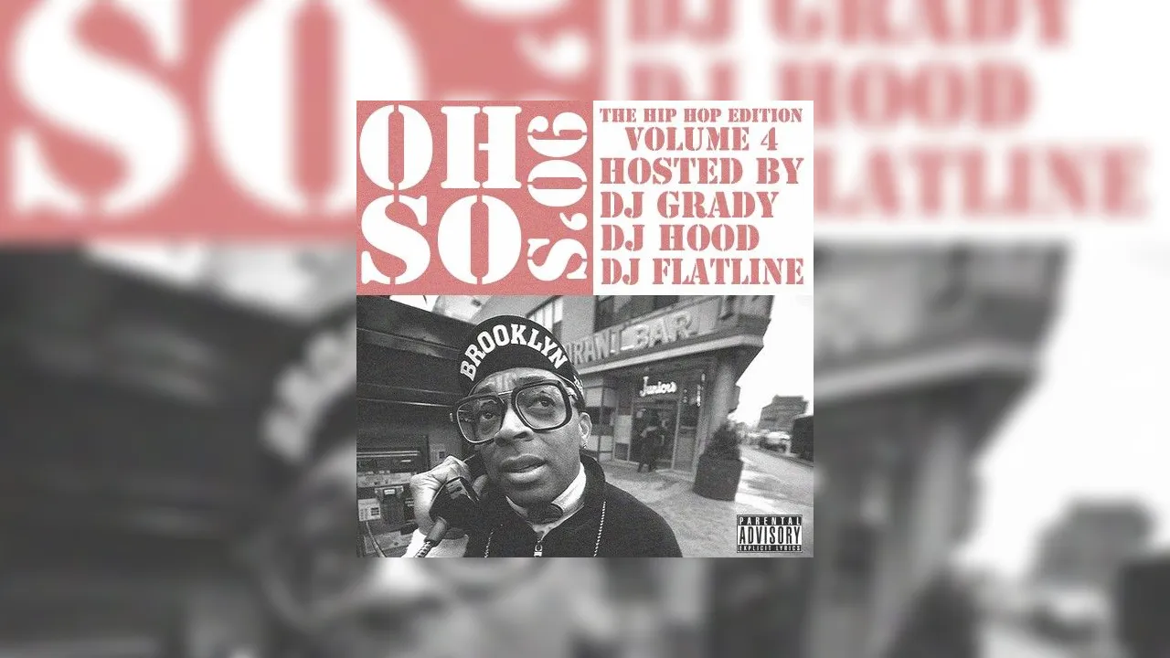 Oh So 90's 4 (The Hip Hop Edition) Mixtape Hosted by DJ Grady, DJ ...