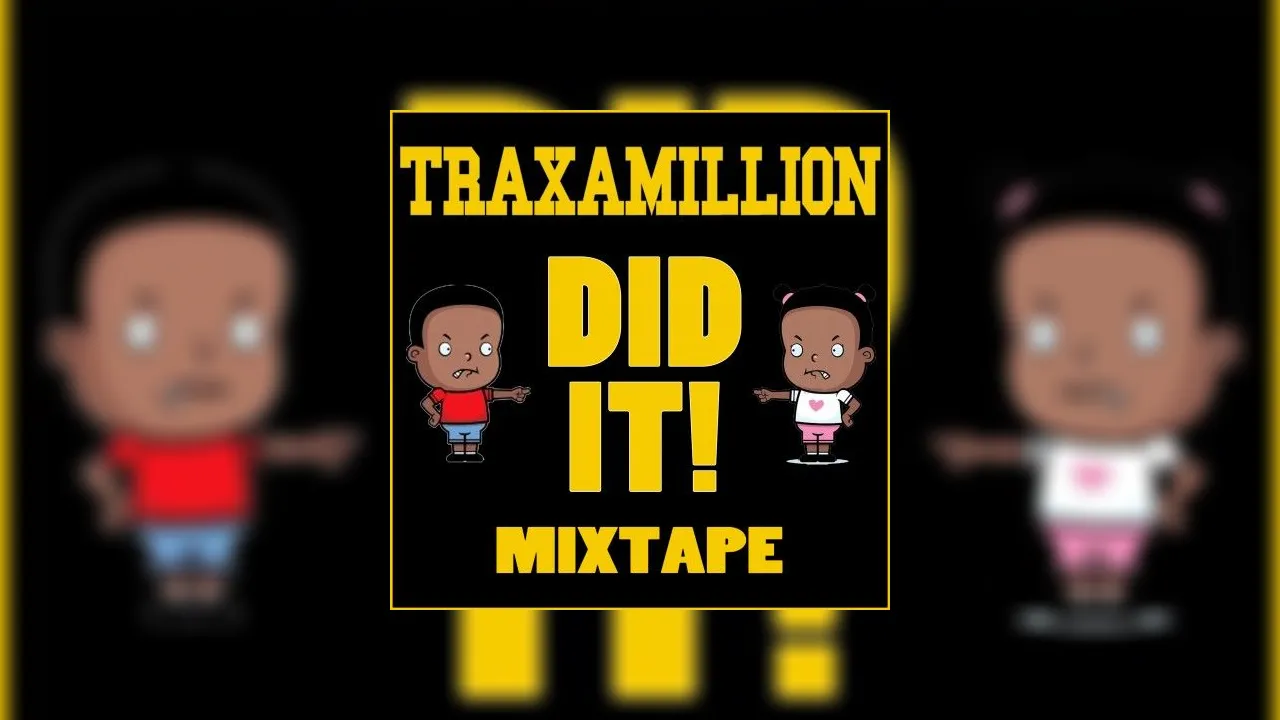 Traxamillion Did It Mixtape