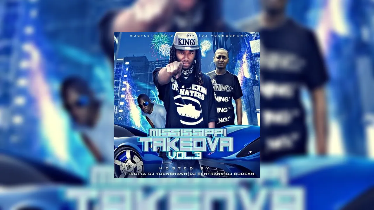 Mississippi Takeova 3 (Hosted By T Trotta) Mixtape Hosted by DJ Young ...