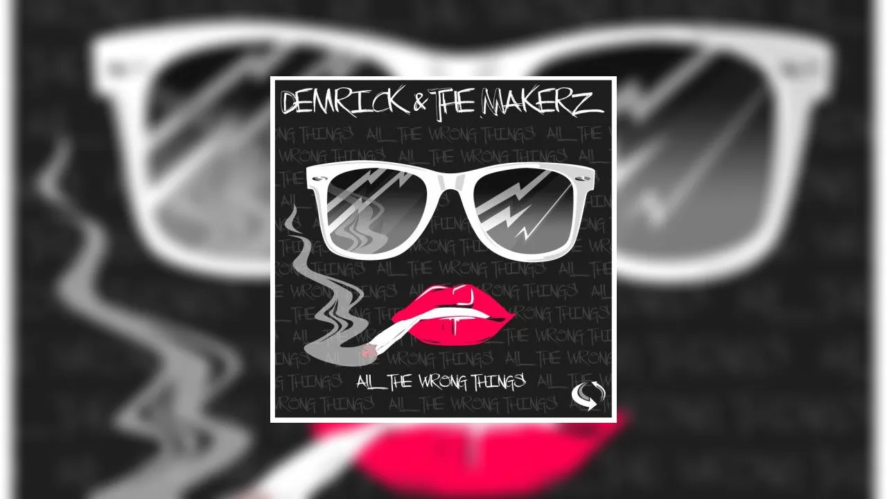 Demrick & The Makerz - All The Wrong Things Mixtape
