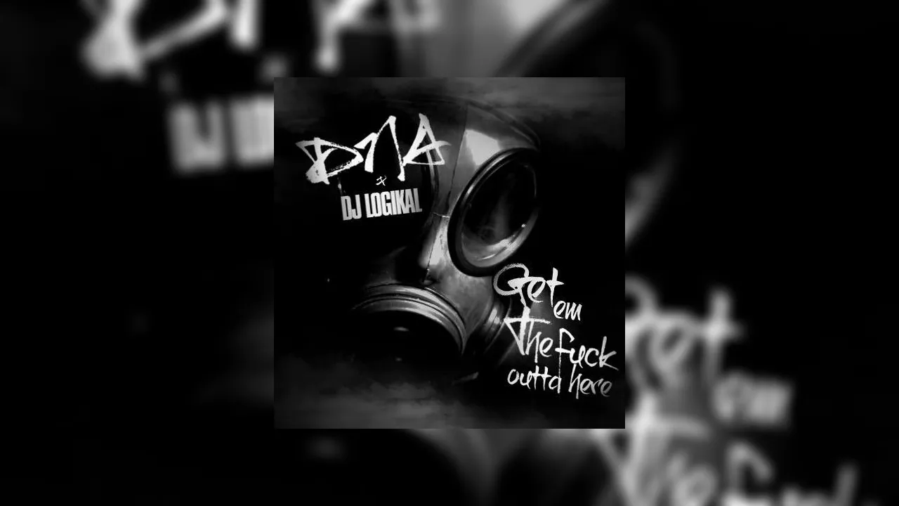 DNA - GTFOH Mixtape Hosted by DJ Logikal
