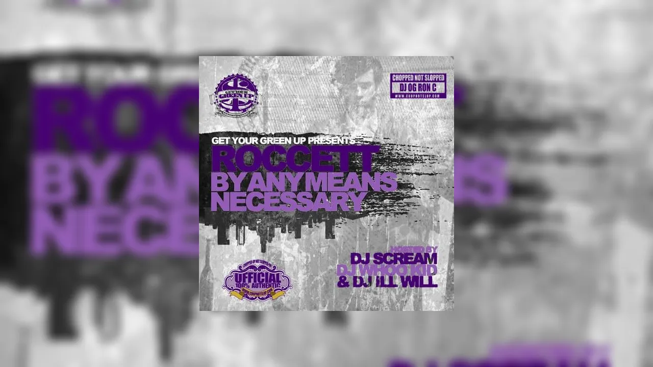 Roccett - By Any Means Necessary (Chopped Not Slopped) Mixtape Hosted ...
