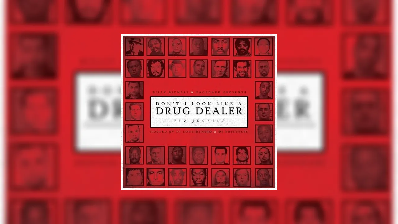 Elz Jenkins - Don't I Look Like A Drug Dealer Mixtape Hosted by DJ Love ...