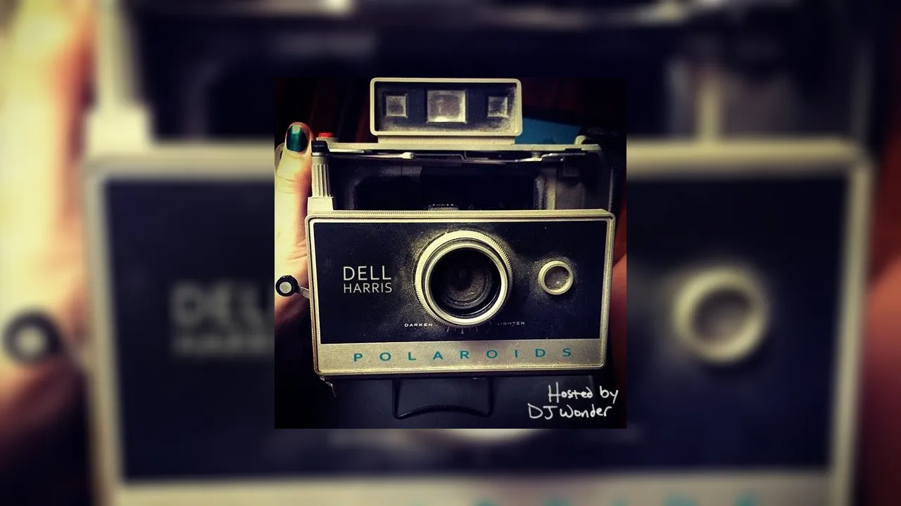 Dell Harris - Polaroids Mixtape Hosted by DJ Wonder