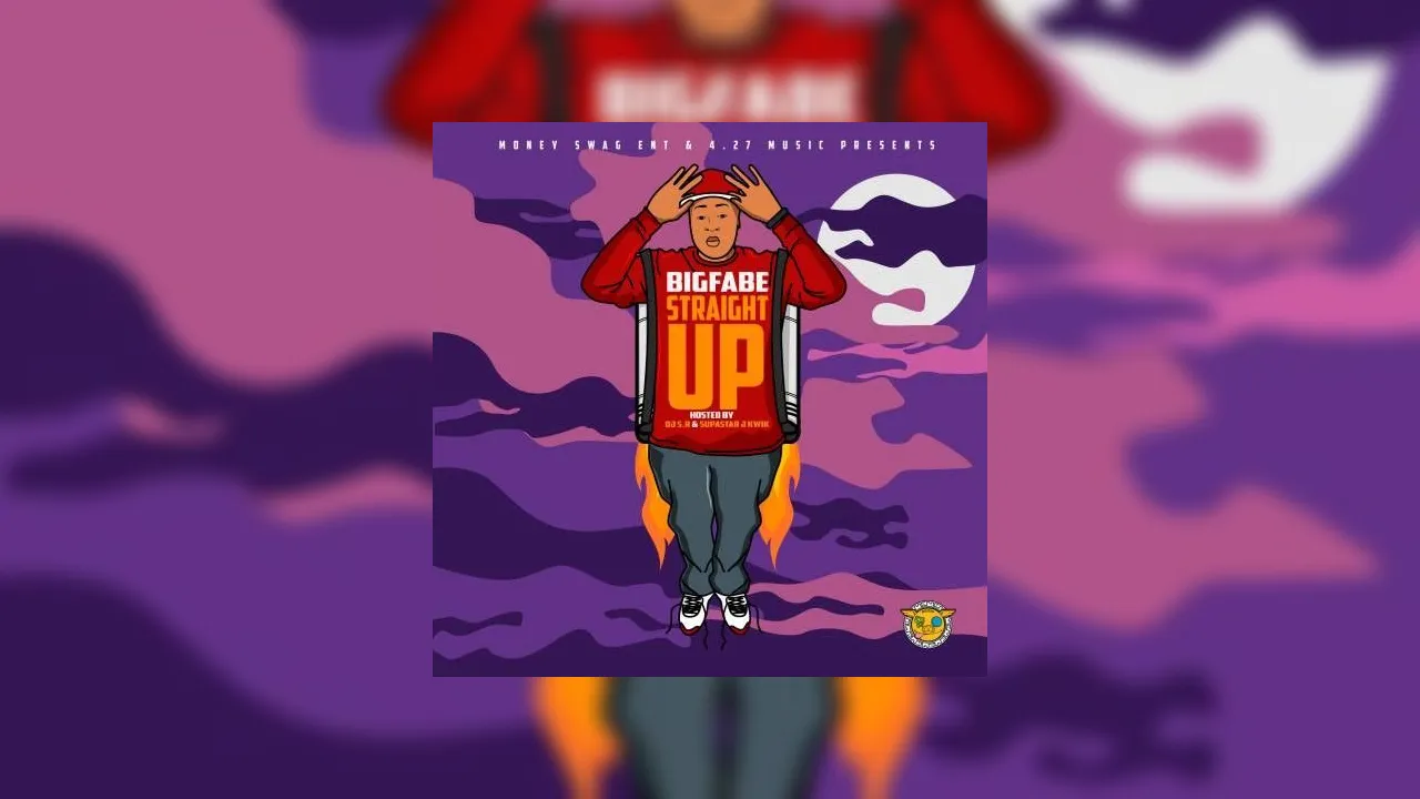 Big Fabe - Straight Up Mixtape Hosted by DJ S.R., Supastar J. Kwik
