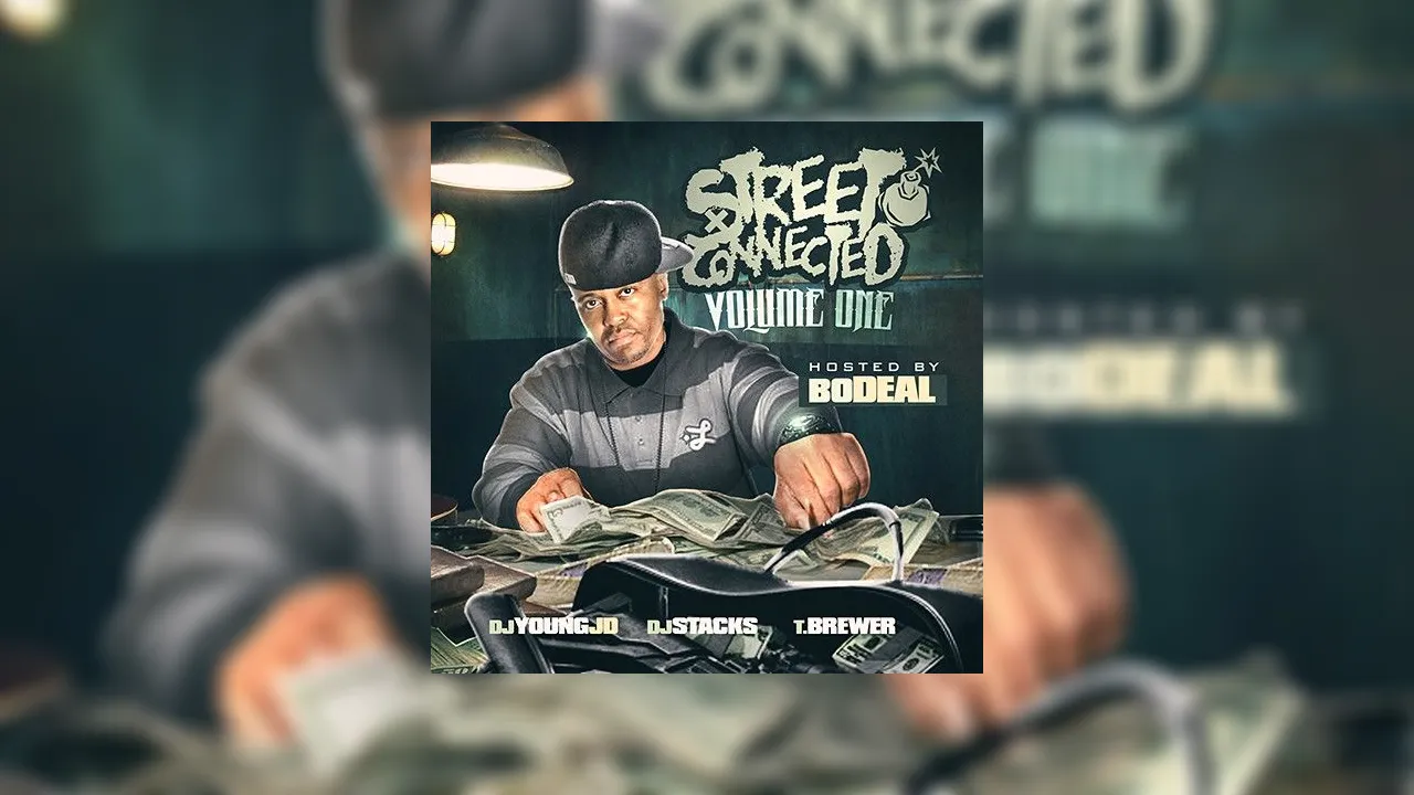 Street Connected (Hosted By Bo Deal) Mixtape Hosted by T.Brewer, DJ ...