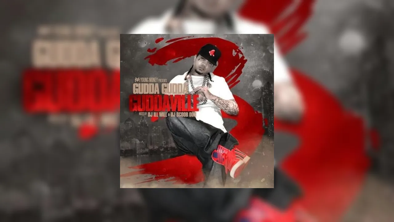 Gudda Gudda - Guddaville 3 Mixtape Hosted by DJ Scoob Doo, DJ Ill Will
