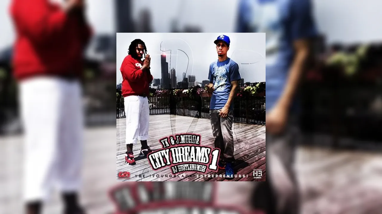YK & J Murda - City Dreams Mixtape Hosted by DJ Hustlenomics