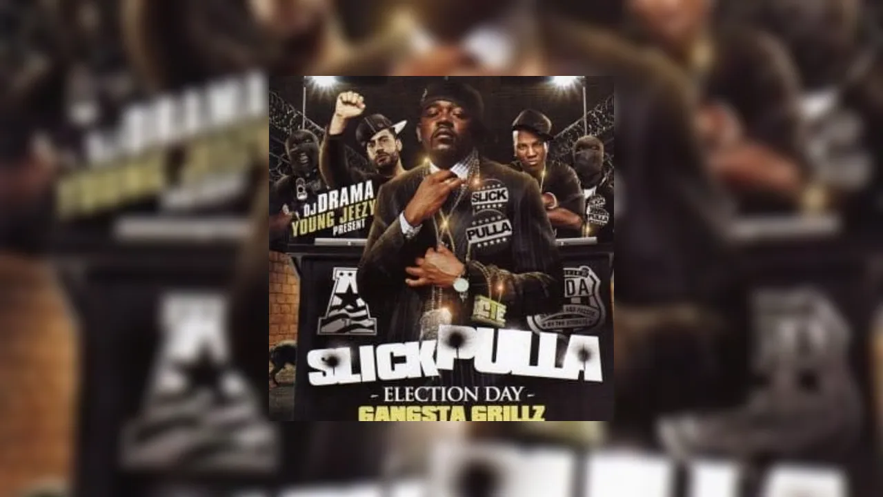 Slick Pulla - Election Day Mixtape Hosted by DJ Drama