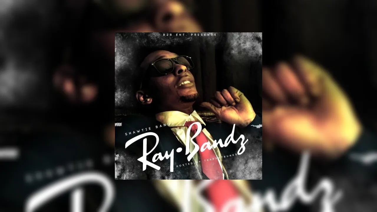 Shawtie Bandz - Ray Bandz Mixtape Hosted by Traps-N-Trunks