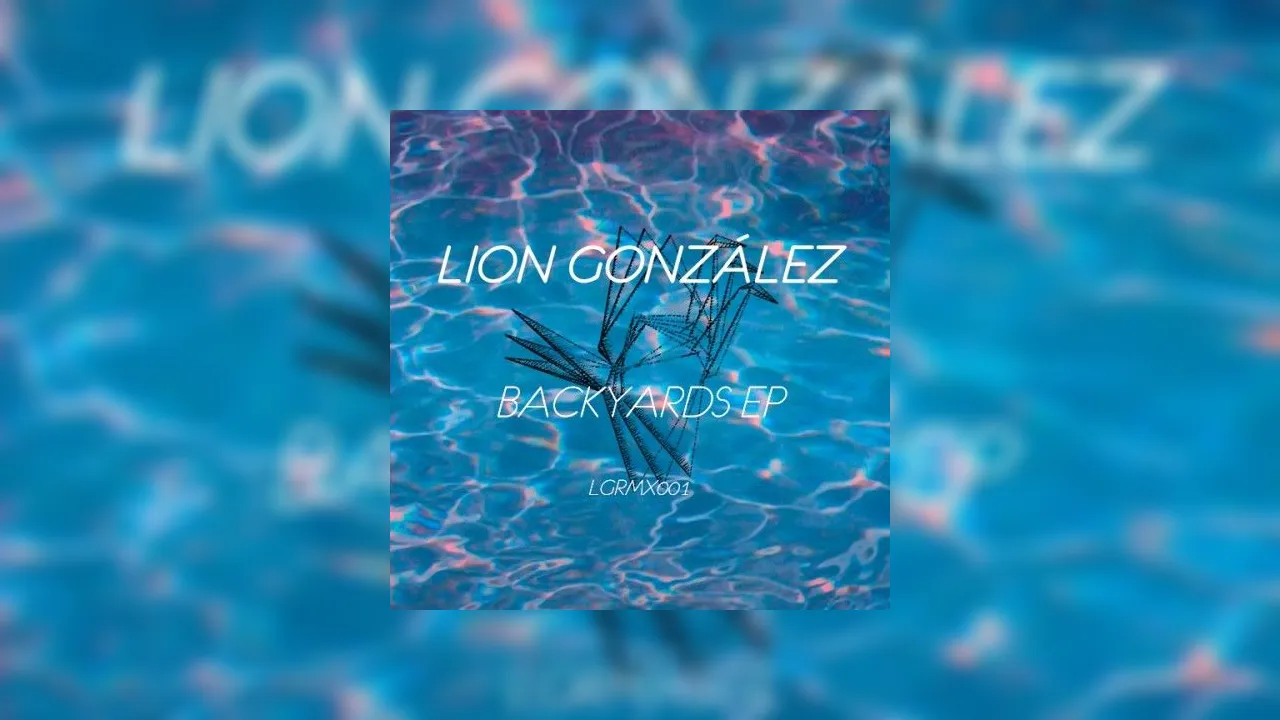 Lion Gonzalez - Backyards EP Mixtape