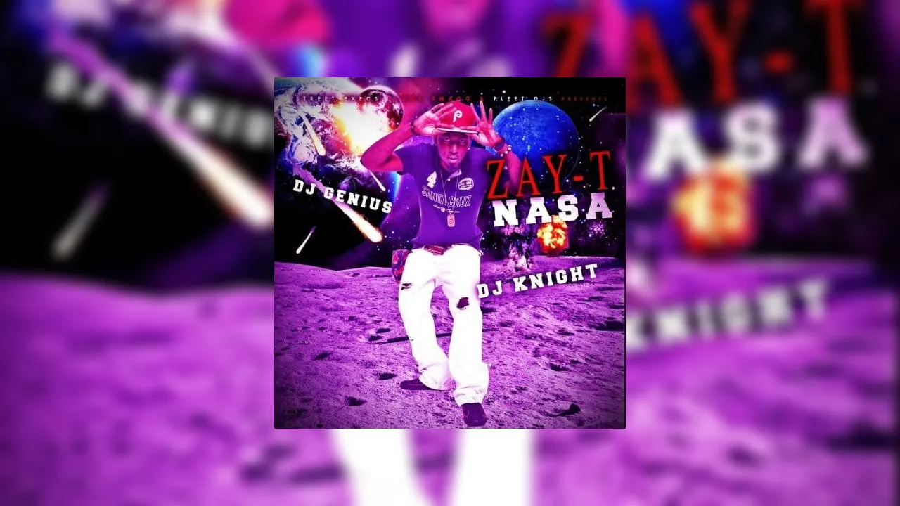 Zay T - NASA Mixtape Hosted by DJ Genius, DJ Knight