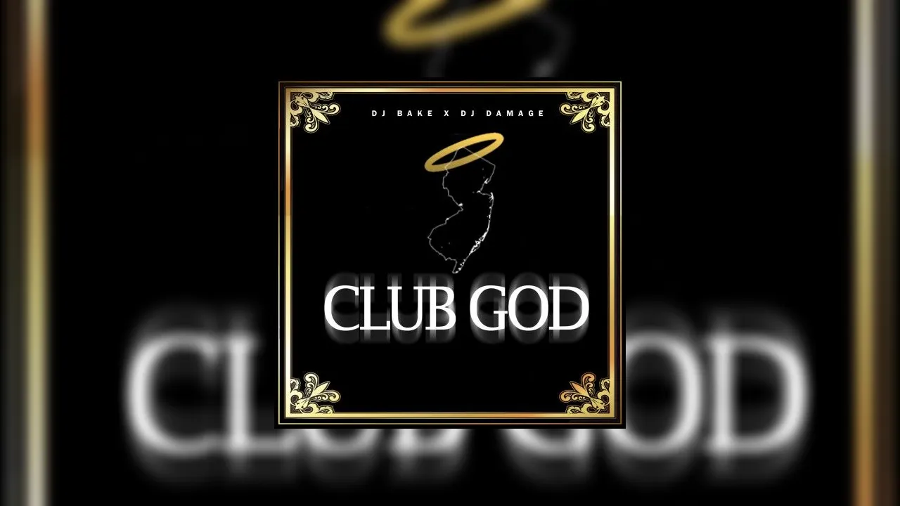 Club God Mixtape Hosted by DJ Bake, DJ Damage