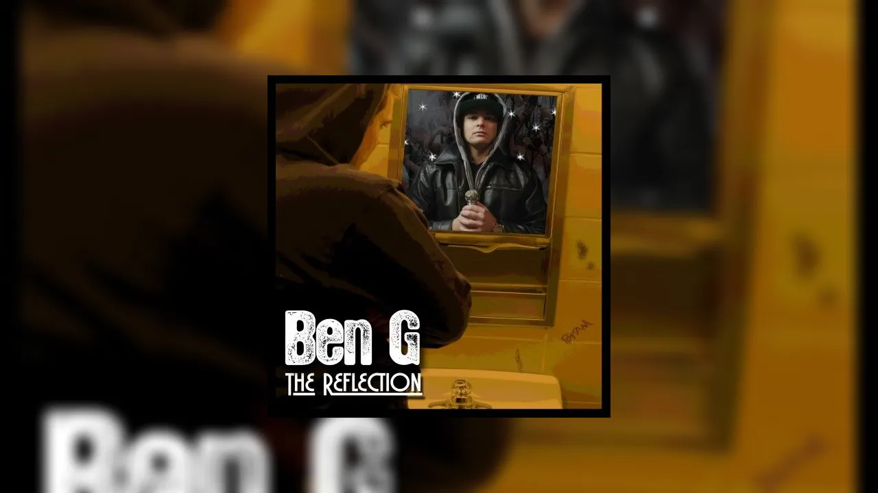 Ben G - The Reflection Mixtape