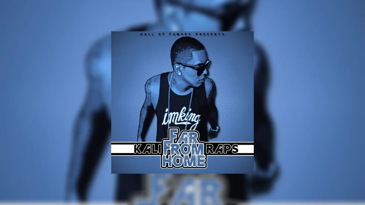 Kali Raps - Far From Home Mixtape