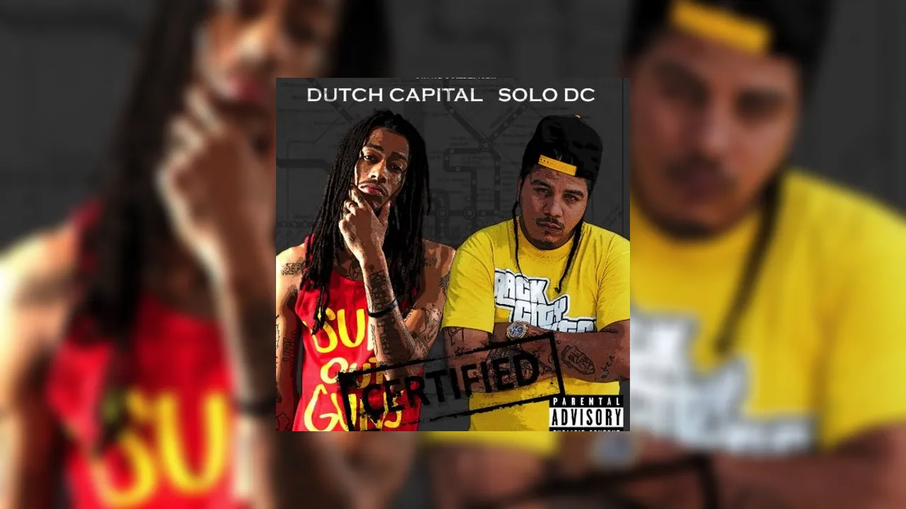 Dutch Capital & Solo DC - Certified Mixtape