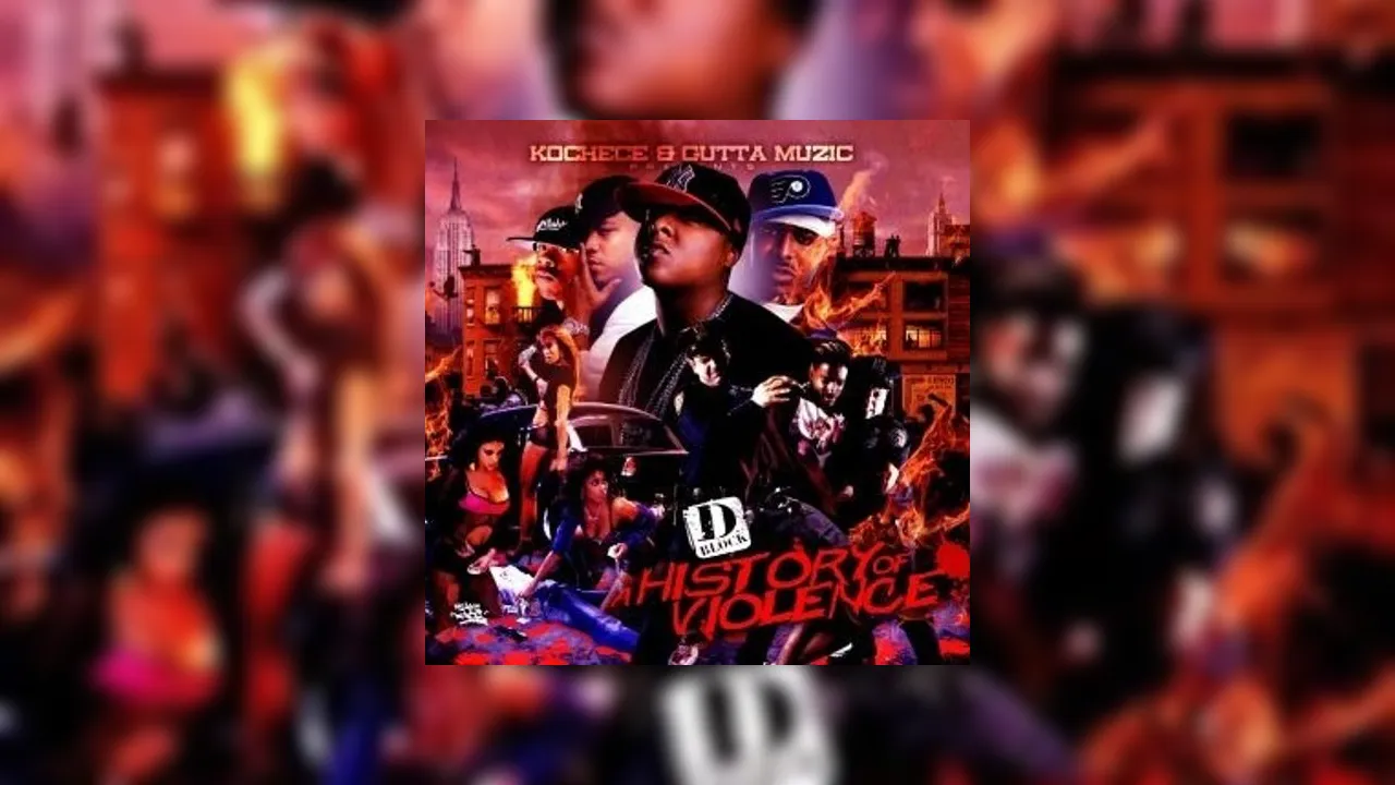 D-Block - A History of Violence Mixtape Hosted by Kochece