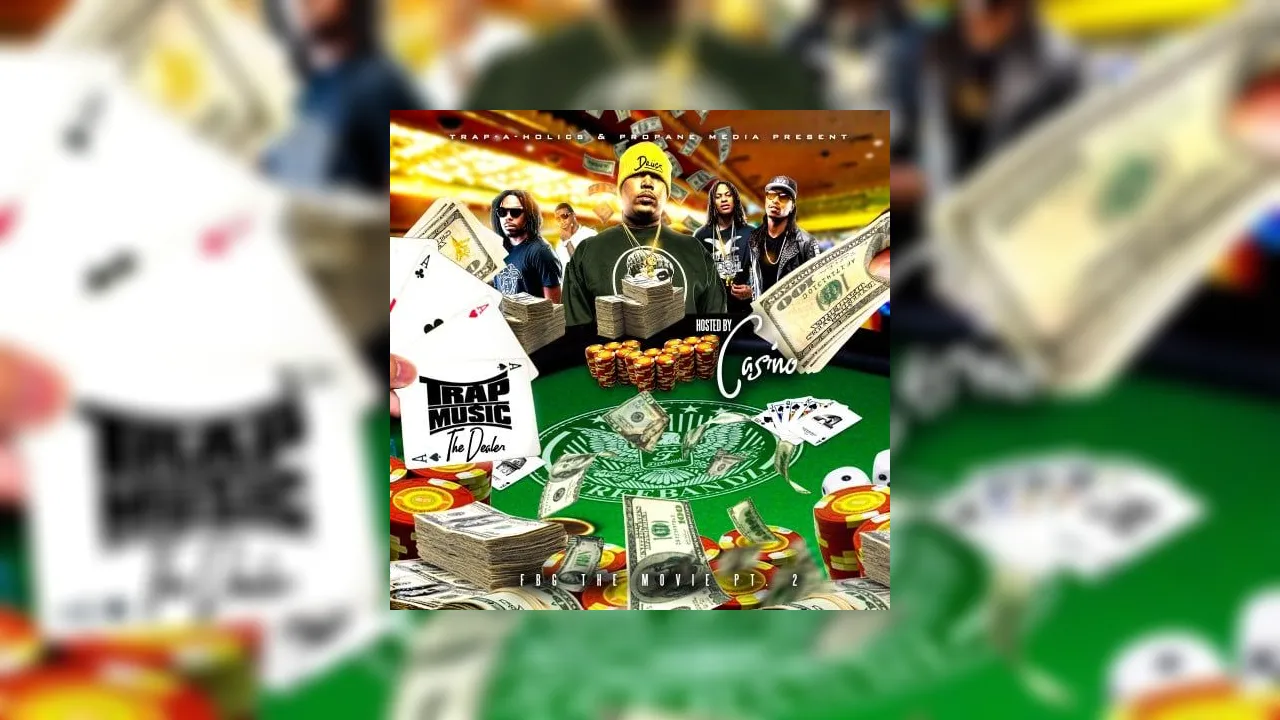 Trap Music: The Dealer Edition Hosted By Casino FBG The Movie 2 Mixtape ...