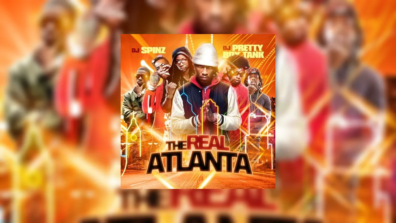The Real Atlanta Mixtape Hosted by DJ Spinz, DJ Pretty Boy Tank