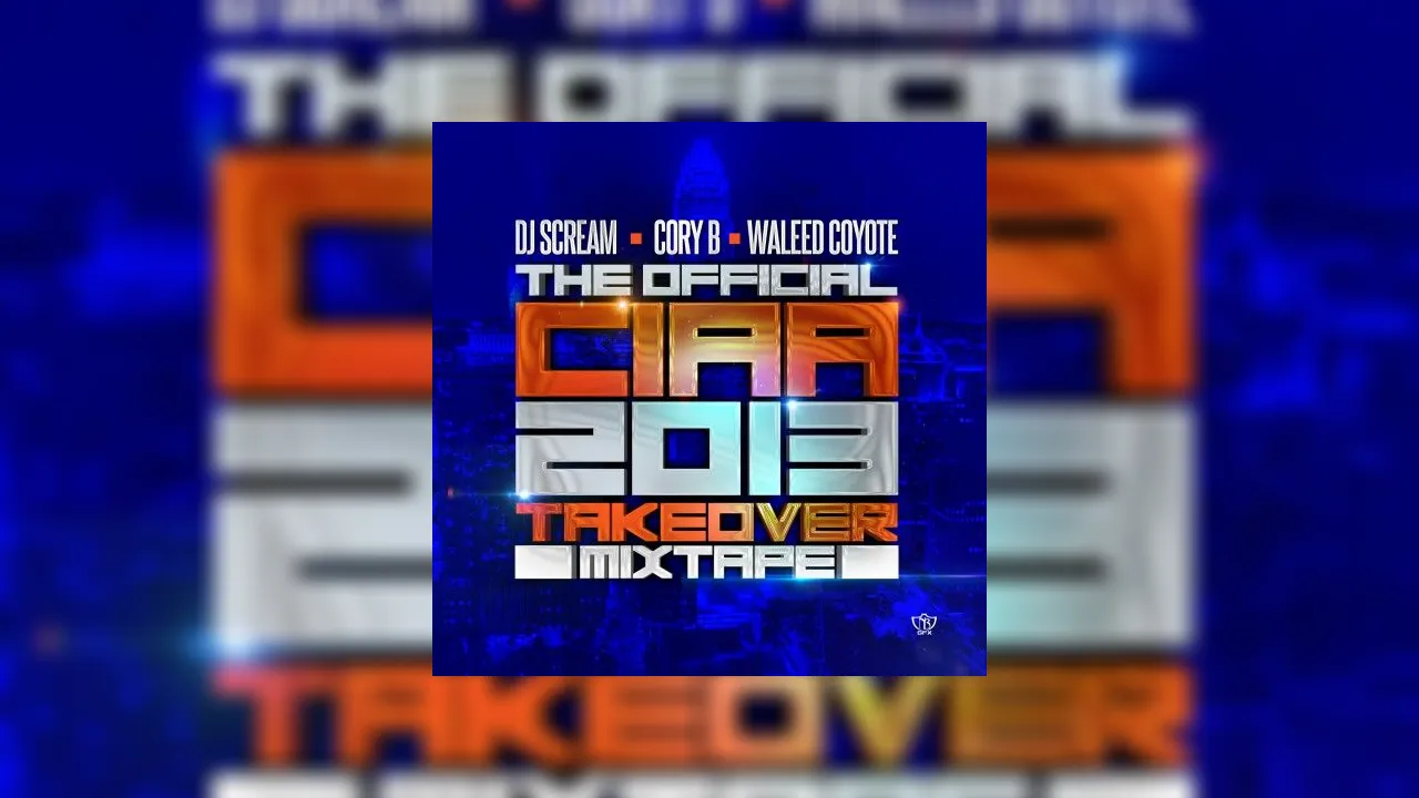 Official CIAA 2013 Takeover Mixtape Mixtape Hosted by DJ Scream, Cory B ...