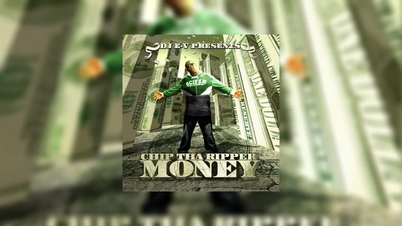 Chip Tha Ripper - MONEY Mixtape Hosted by E-V