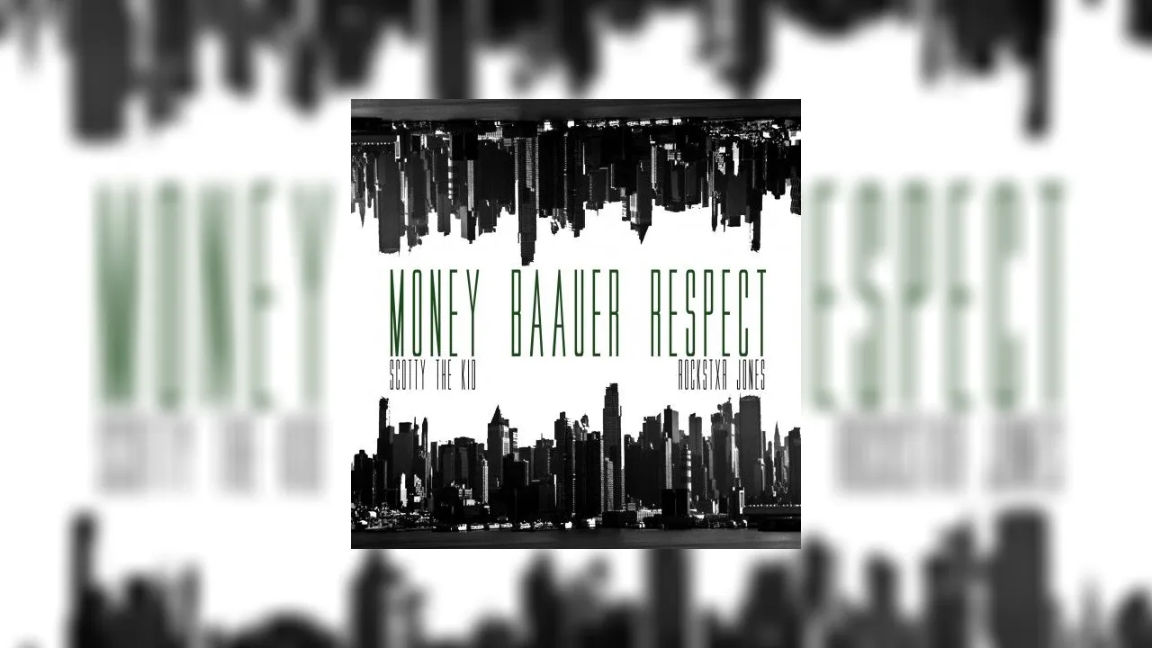 Scotty The Kid & Rockstxr Jones - Money Baauer Respect Mixtape
