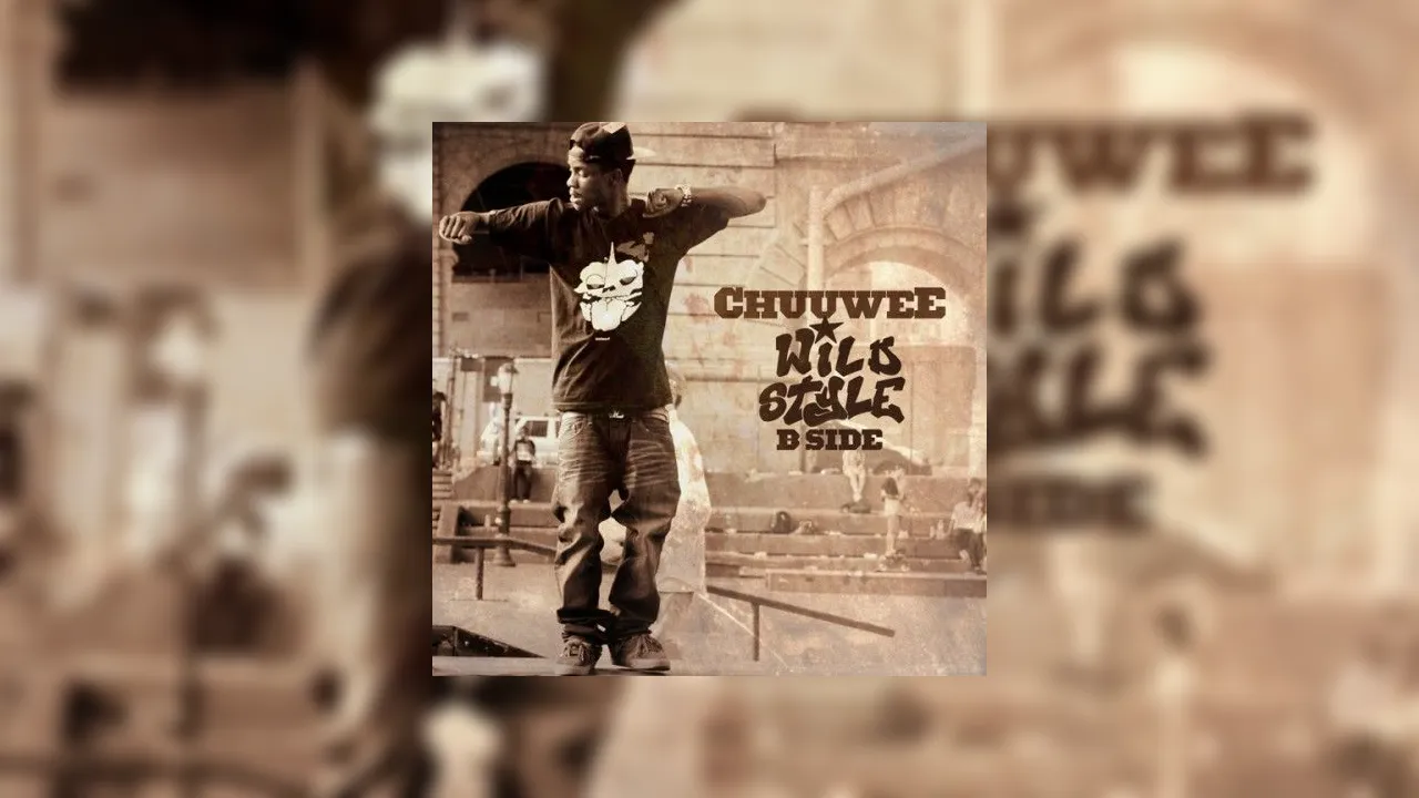Chuuwee - Wild Style (B Side) Mixtape