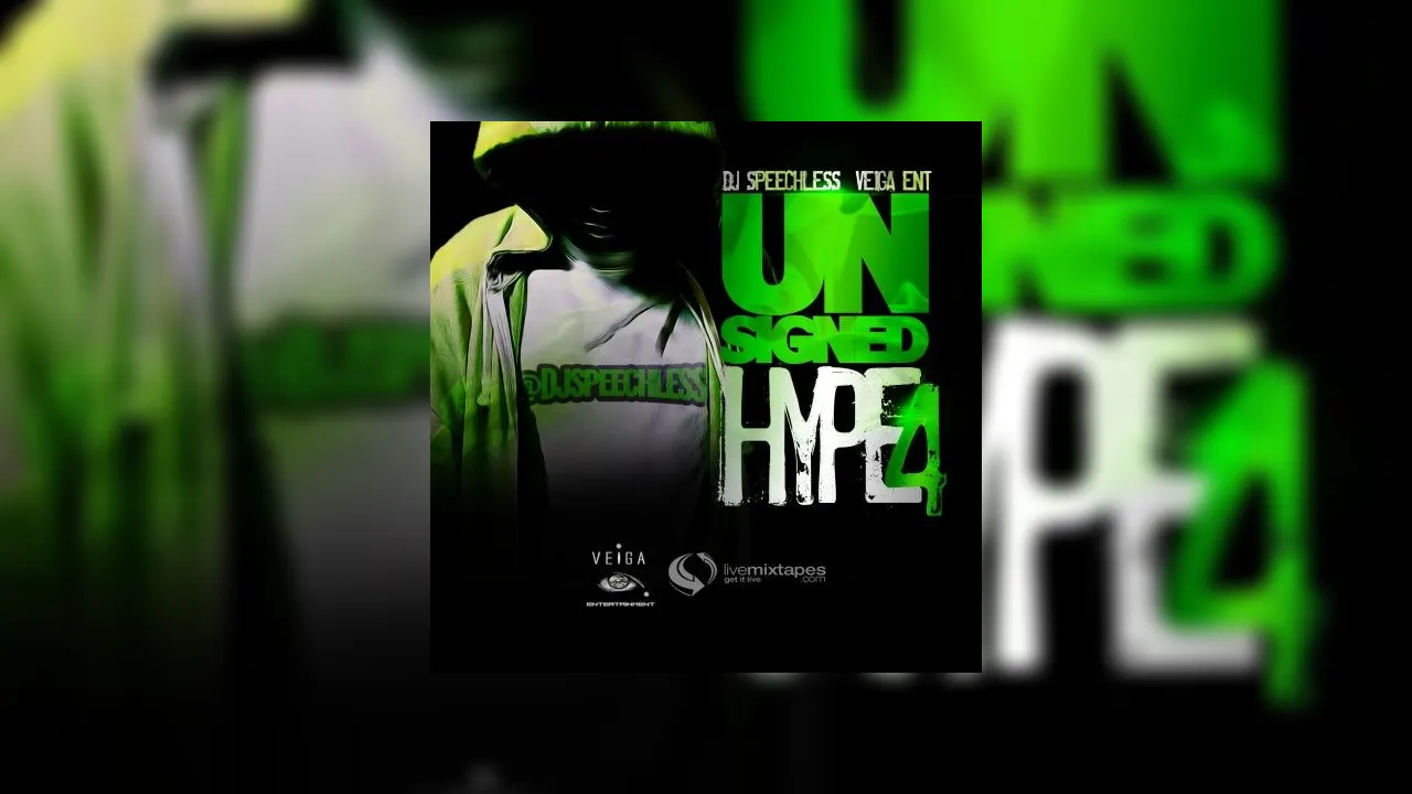 Unsigned Hype 4 Mixtape Hosted by DJ Speechless