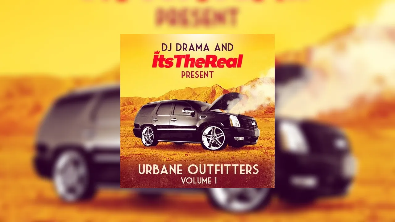 itsTheReal - Urbane Outfitters Mixtape Hosted by DJ Drama