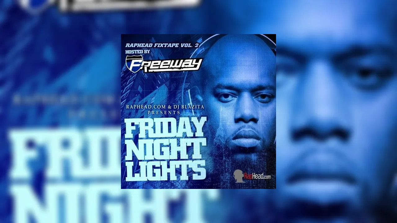 Friday Night Lights (Hosted By Freeway) Mixtape Hosted by DJ Blazita