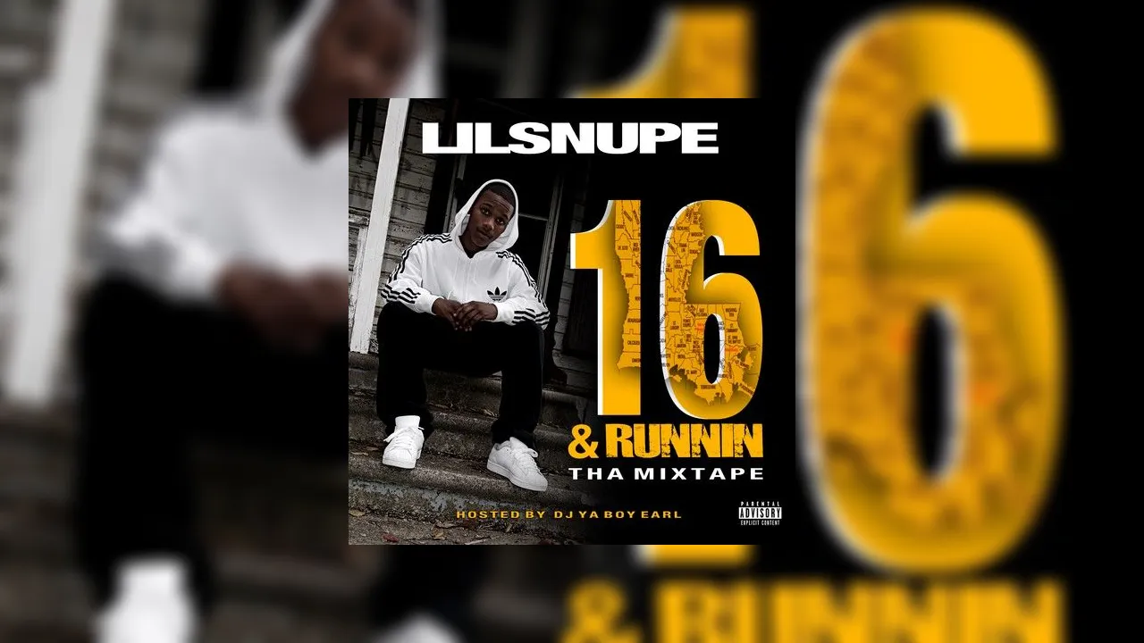 Lil Snupe - 16 & Runnin' Mixtape Hosted by DJ Ya Boy Earl