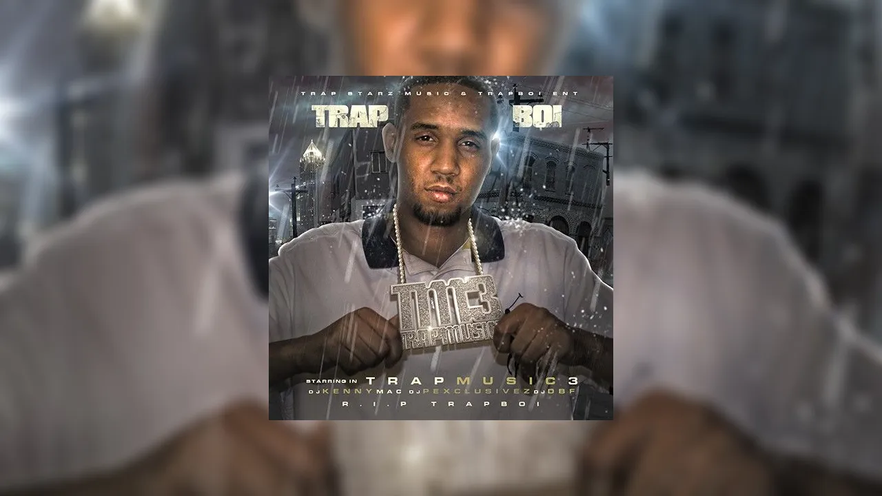 Trap Boi - Trap Music 3 #RestInParadise Mixtape Hosted by DJ P ...